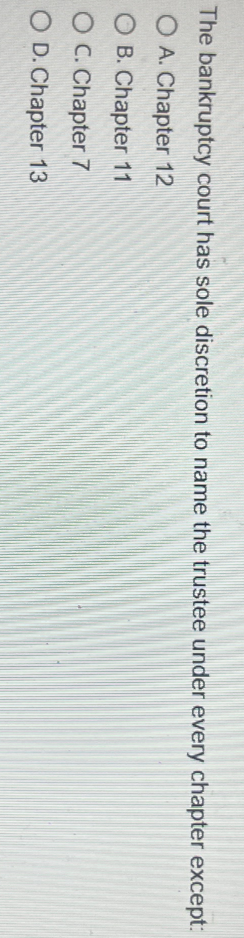 Solved The bankruptcy court has sole discretion to name the | Chegg.com