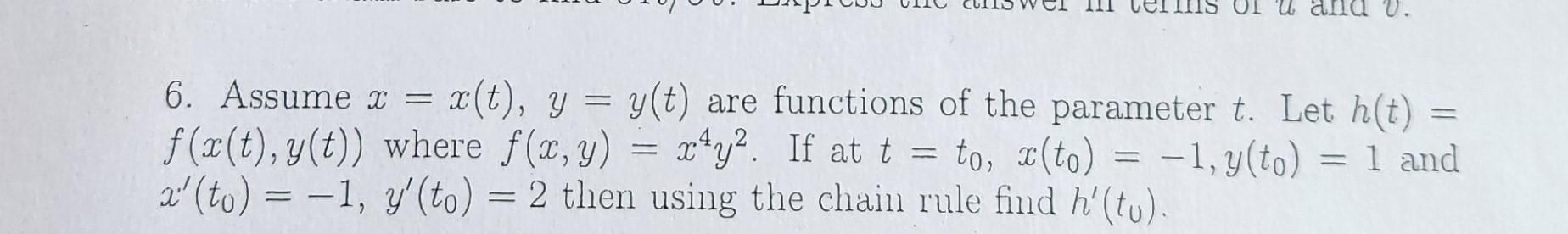 Solved 6. Assume x=x(t),y=y(t) are functions of the | Chegg.com