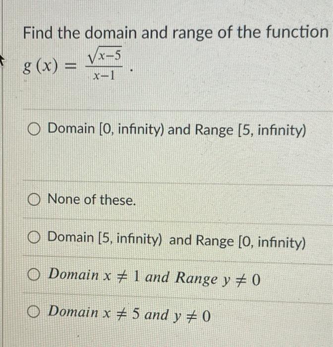 Solved Find the domain and range of the function g(x) = VX-5 | Chegg.com