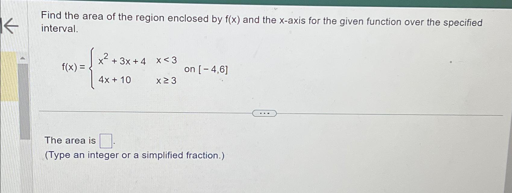 Solved Find the area of the region enclosed by f(x) ﻿and the | Chegg.com