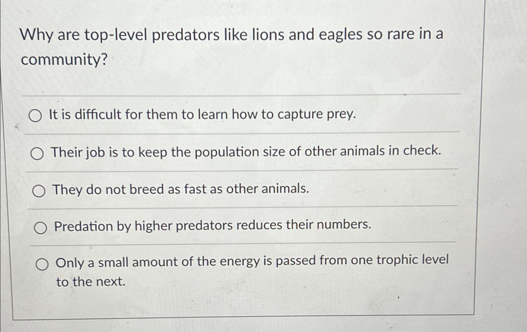 Solved Why are top-level predators like lions and eagles so | Chegg.com