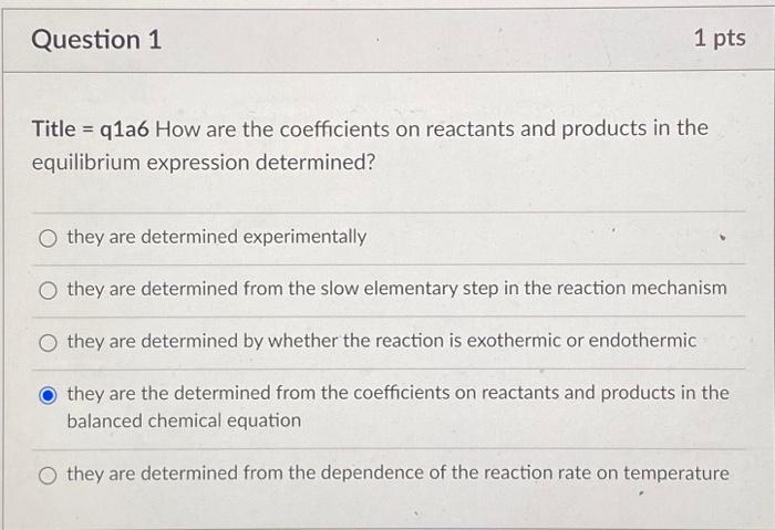 Solved Title = q1a6 How are the coefficients on reactants | Chegg.com