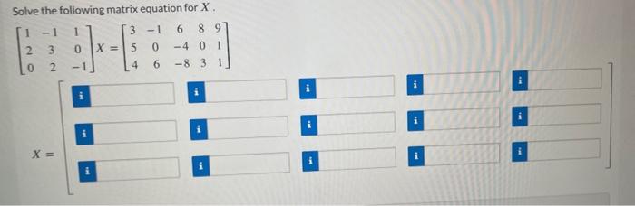Solved Solve the following matrix equation for X. | Chegg.com
