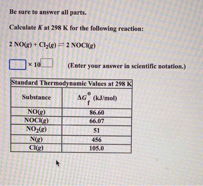 Solved Be sure to answer all parts. Calculate K at 298 K for | Chegg.com