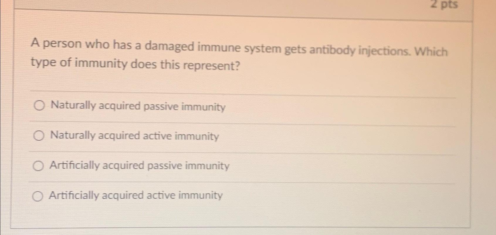 Solved A person who has a damaged immune system gets | Chegg.com