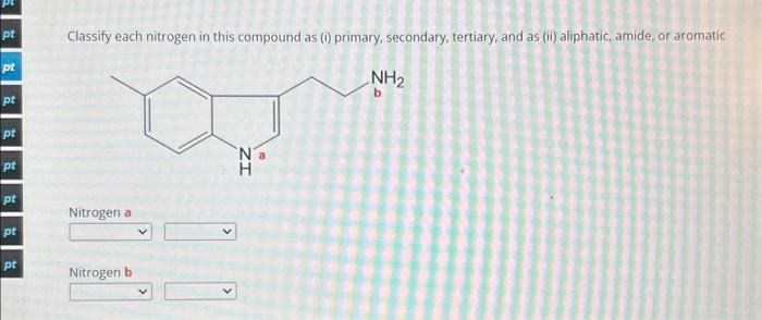 Solved Classify each nitrogen in this compound as (i) | Chegg.com