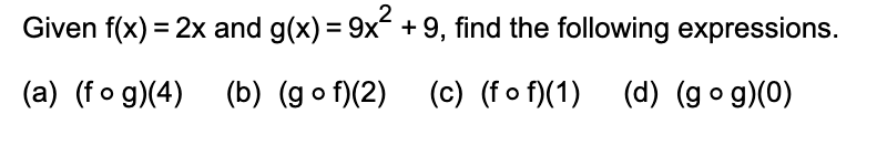 Solved Given F X 2x and G X 9x2 9 find The Following
