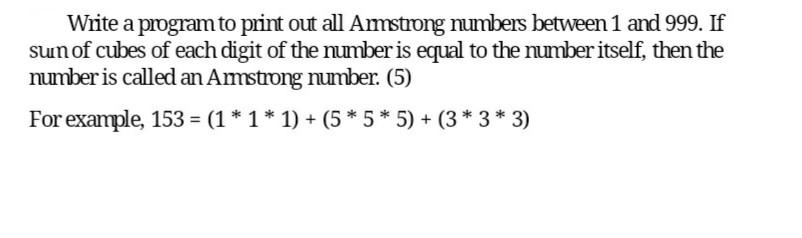 Solved Write a program to print out all Armstrong numbers | Chegg.com