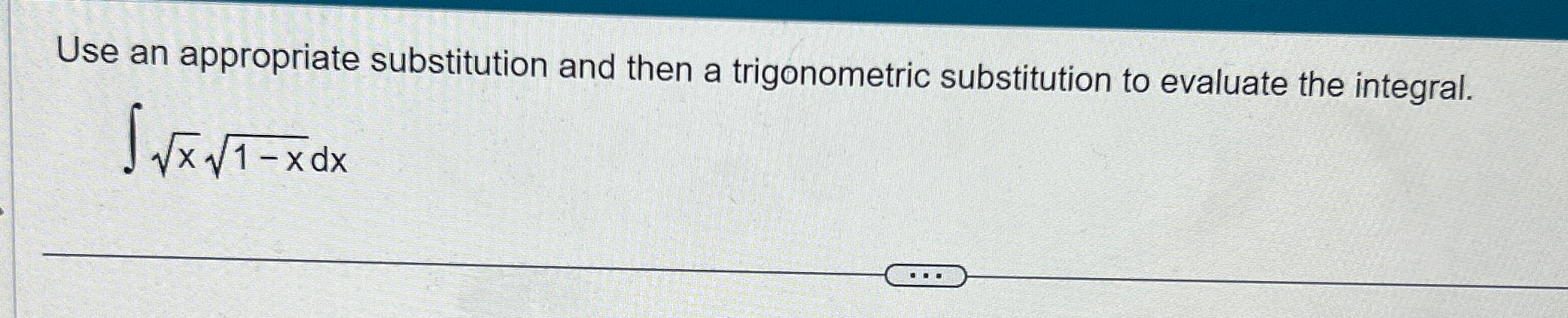 Solved Use an appropriate substitution and then a | Chegg.com