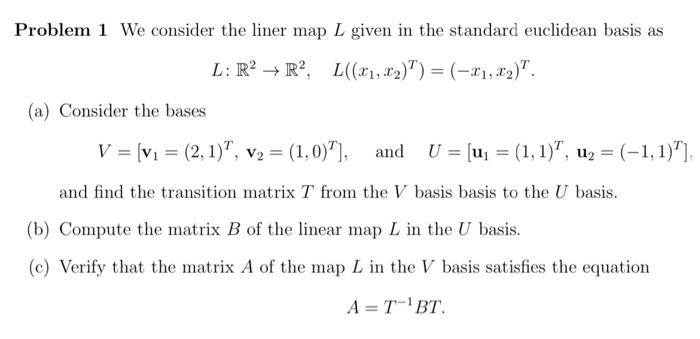 Solved Problem 1 We consider the liner map L given in the | Chegg.com