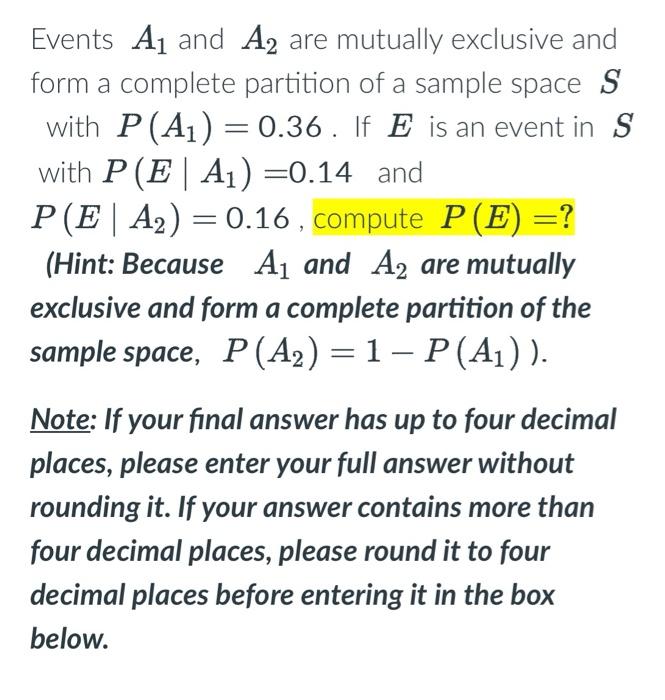 Solved Events A1 and A2 are mutually exclusive and form a | Chegg.com