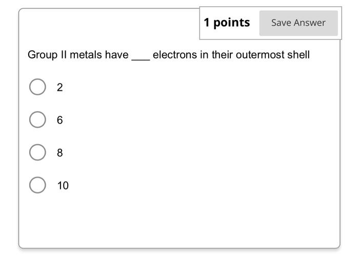 Solved Group II metals have electrons in their outermost | Chegg.com