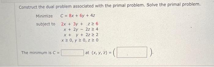 Solved Construct the dual problem associated with the primal | Chegg.com