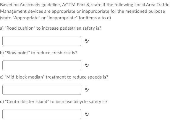 Solved Based on Austroads guideline, AGTM Part 8, state if | Chegg.com