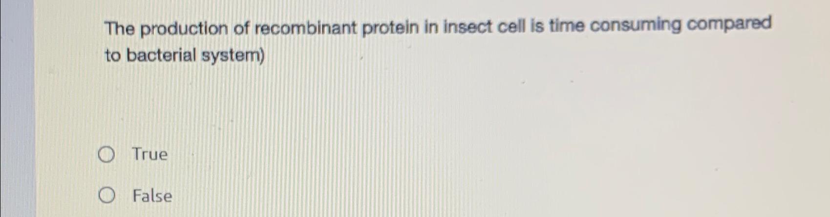 Solved The production of recombinant protein in insect cell | Chegg.com