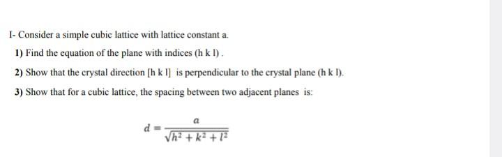 Solved I- Consider a simple cubic lattice with lattice | Chegg.com