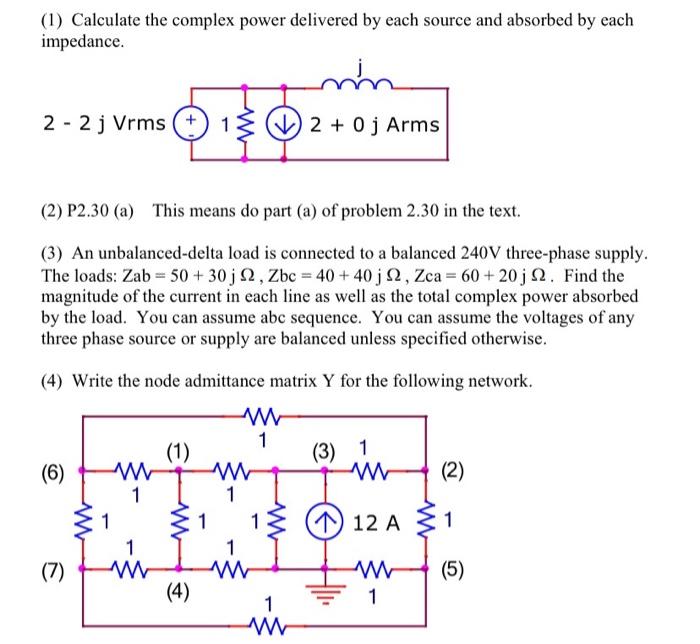 Solved (1) Calculate the complex power delivered by each | Chegg.com