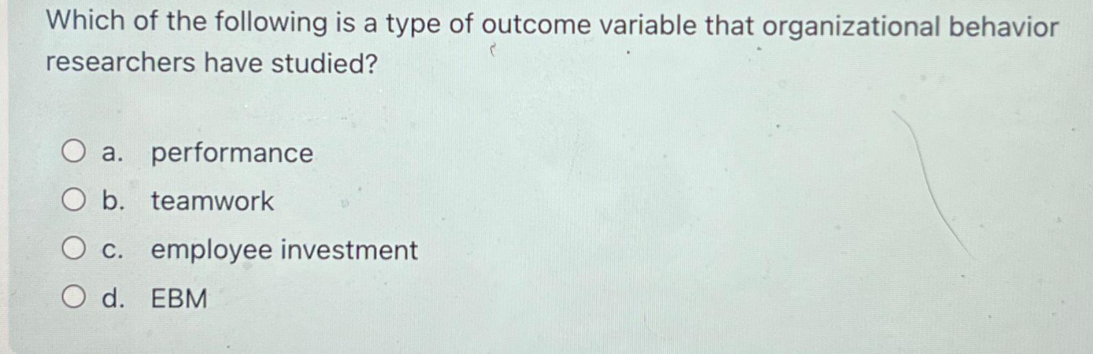 Solved Which of the following is a type of outcome variable | Chegg.com