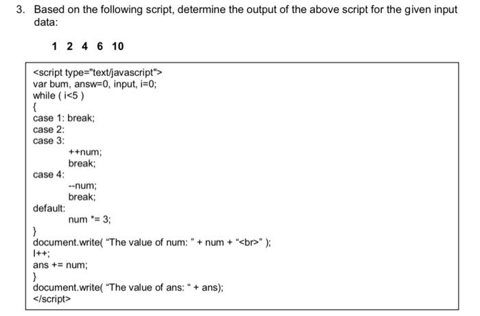 Solved Based on the following script, determine the output | Chegg.com