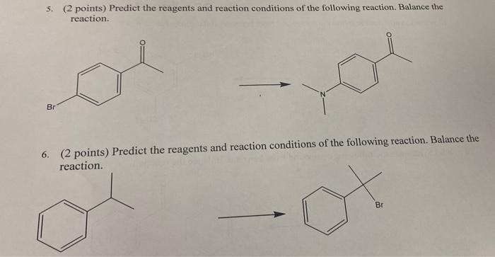 Solved 5. (2 points) Predict the reagents and reaction | Chegg.com