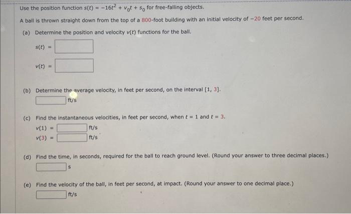 Solved Use the position function s(t)=−16t2+v0t+s0 for | Chegg.com