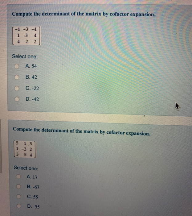 Solved Compute the determinant of the matrix by cofactor | Chegg.com