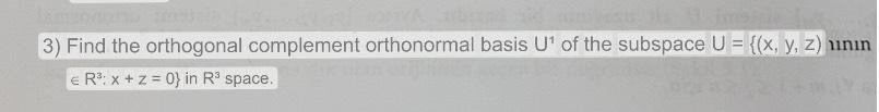 Solved Find the orthogonal complement orthonormal basis U1 | Chegg.com