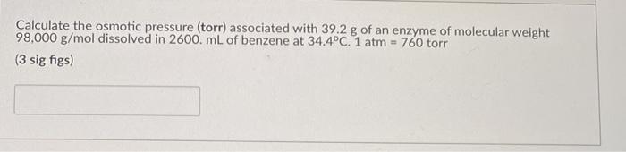 Solved Calculate the osmotic pressure (torr) associated with | Chegg.com