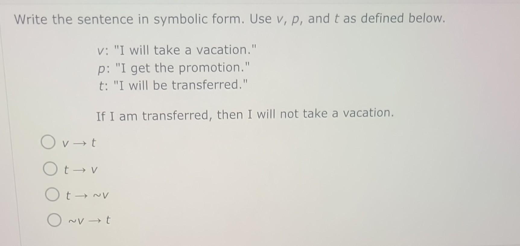 Solved Write the sentence in symbolic form. Use v,p, and t | Chegg.com