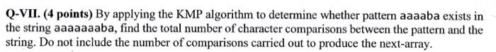 Solved Q-VII. (4 points) By applying the KMP algorithm to | Chegg.com