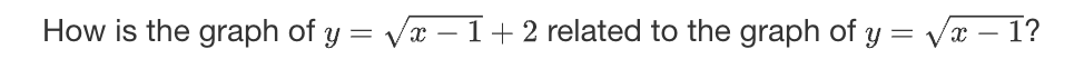 Solved How is the graph of y=x-12+2 ﻿related to the graph of | Chegg.com
