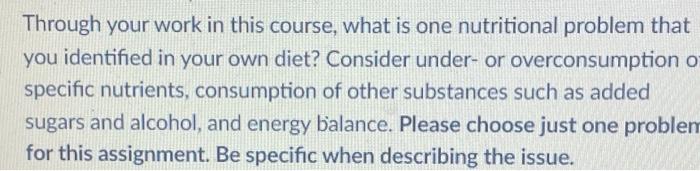 Solved Through your work in this course, what is one | Chegg.com