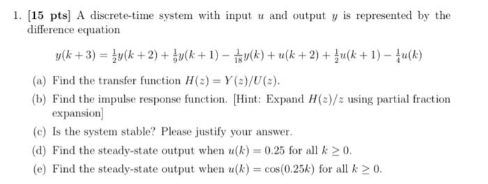 Solved 1. [15 pts] A discrete-time system with input u and | Chegg.com