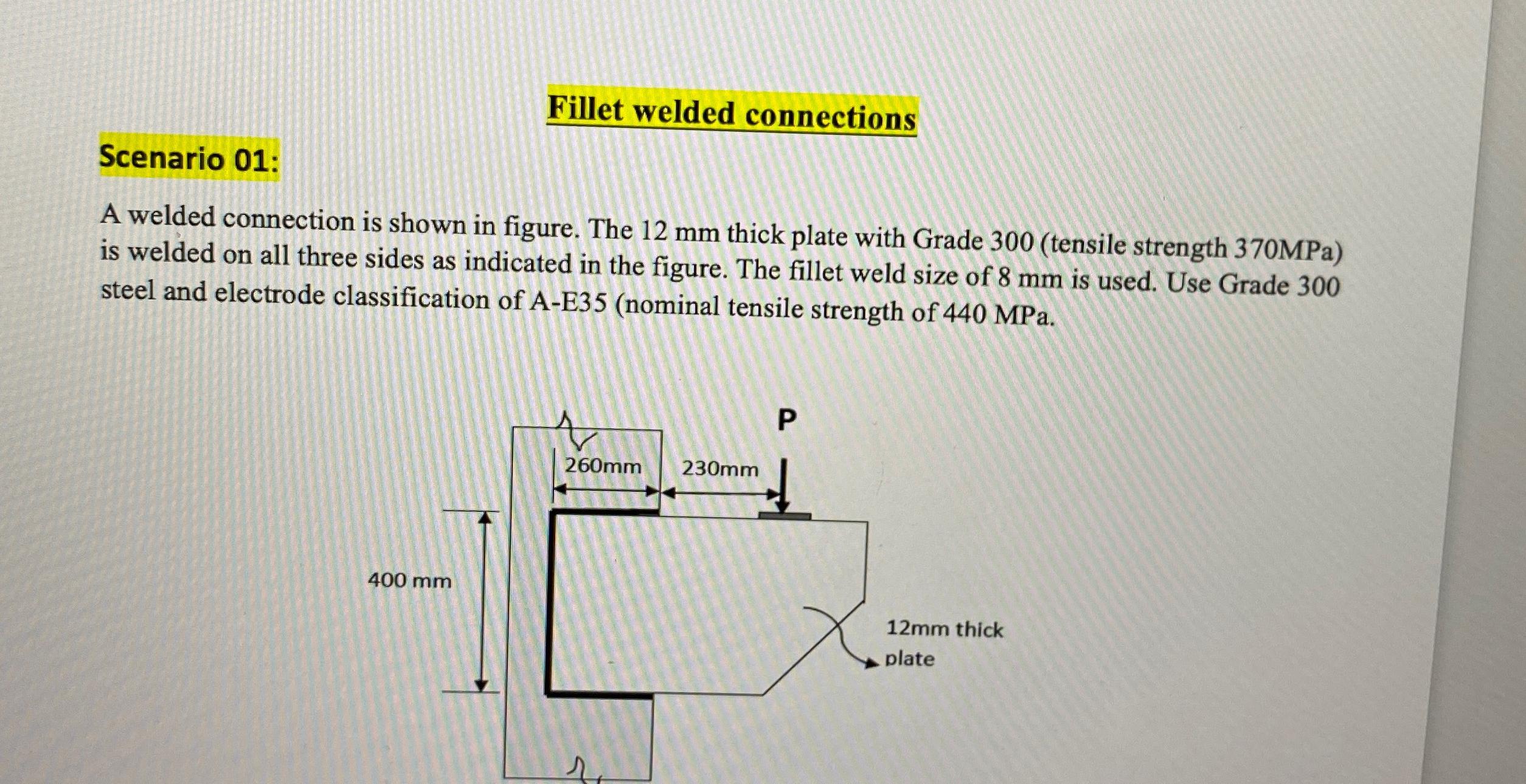 Fillet welded connectionsScenario 01:A welded | Chegg.com