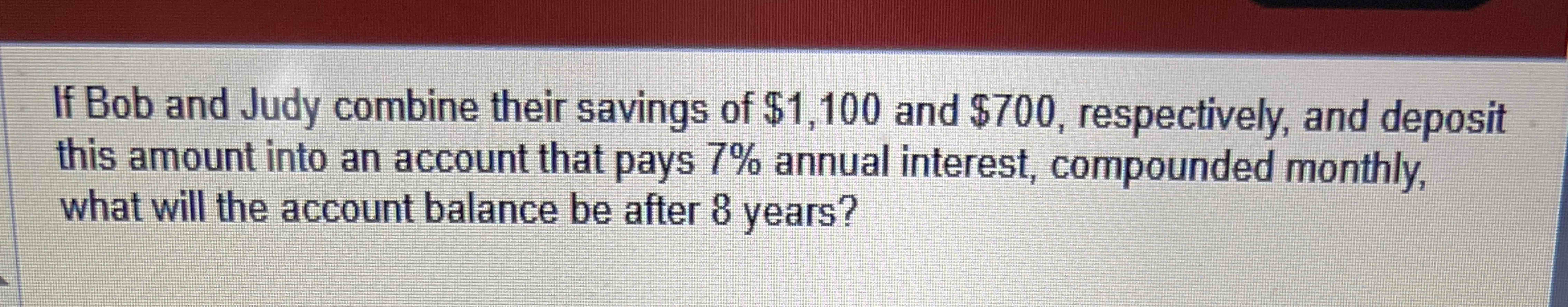 Solved If Bob and Judy combine their savings of \( \$ | Chegg.com