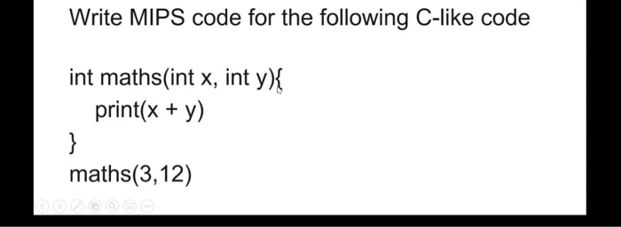 Solved Write Mips Code For The Following C Like Code Int 
