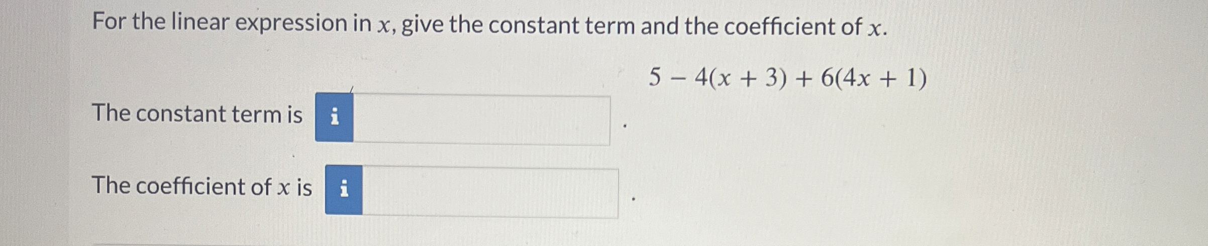 Solved For the linear expression in x, ﻿give the constant | Chegg.com