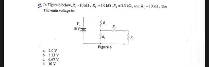 In Figure 6 below, R=10kohm, R=5.0kohm, R=3.3kohm, | Chegg.com