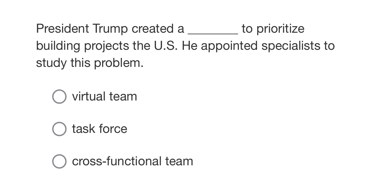 Solved President Trump created a to prioritize building | Chegg.com
