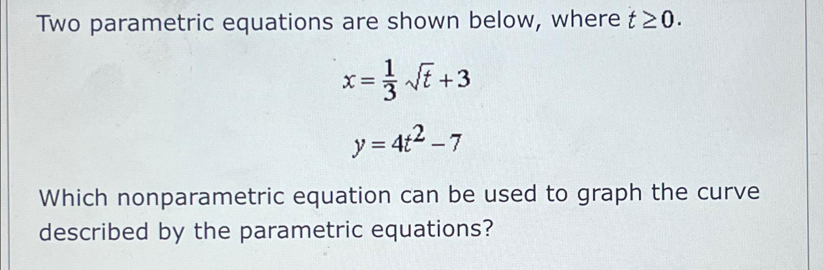 Solved Two parametric equations are shown below, where | Chegg.com