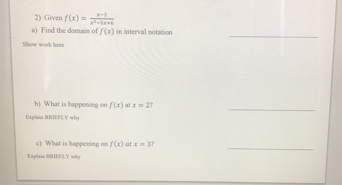 Solved x-2 2) Given f(x) = x2-5x+6 a) Find the domain of | Chegg.com