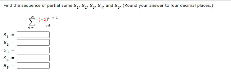 Solved Find the sequence of partial sums S1'S2'S3'S4' ﻿and | Chegg.com