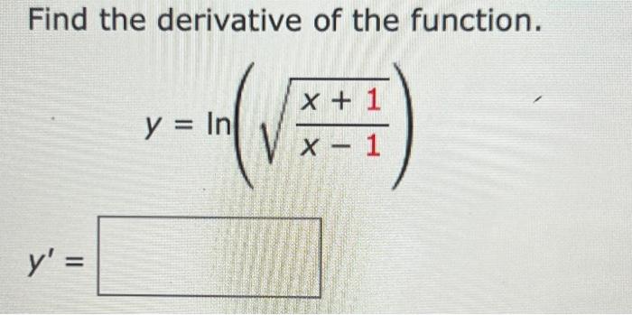 Solved Find the derivative of the function. y' : y = In x + | Chegg.com