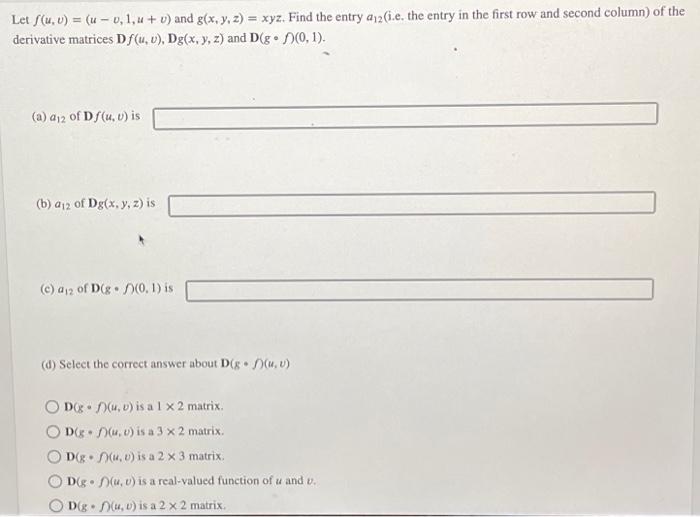 Solved Let f(u,v)=(u−v,1,u+v) and g(x,y,z)=xyz. Find the | Chegg.com