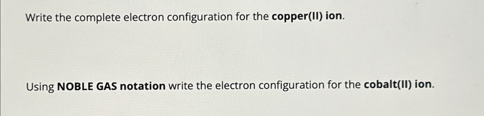 Write the complete electron configuration for the | Chegg.com