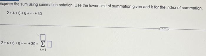 Solved Express the sum using summation notation. Use the | Chegg.com