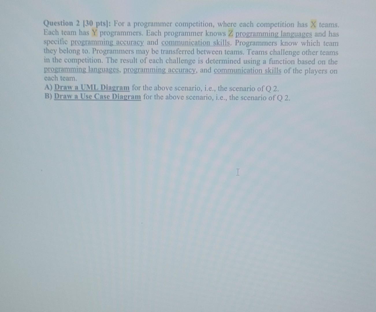 Solved Question 2 [30 pts]: For a programmer competition, | Chegg.com