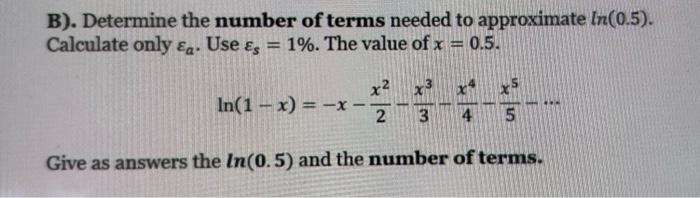 Solved B Determine The Number Of Terms Needed To
