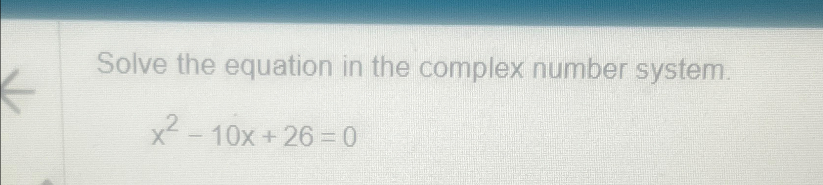 Solved Solve the equation in the complex number | Chegg.com