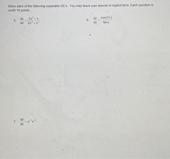 Solved Solve each of the following separable DE's. You may | Chegg.com